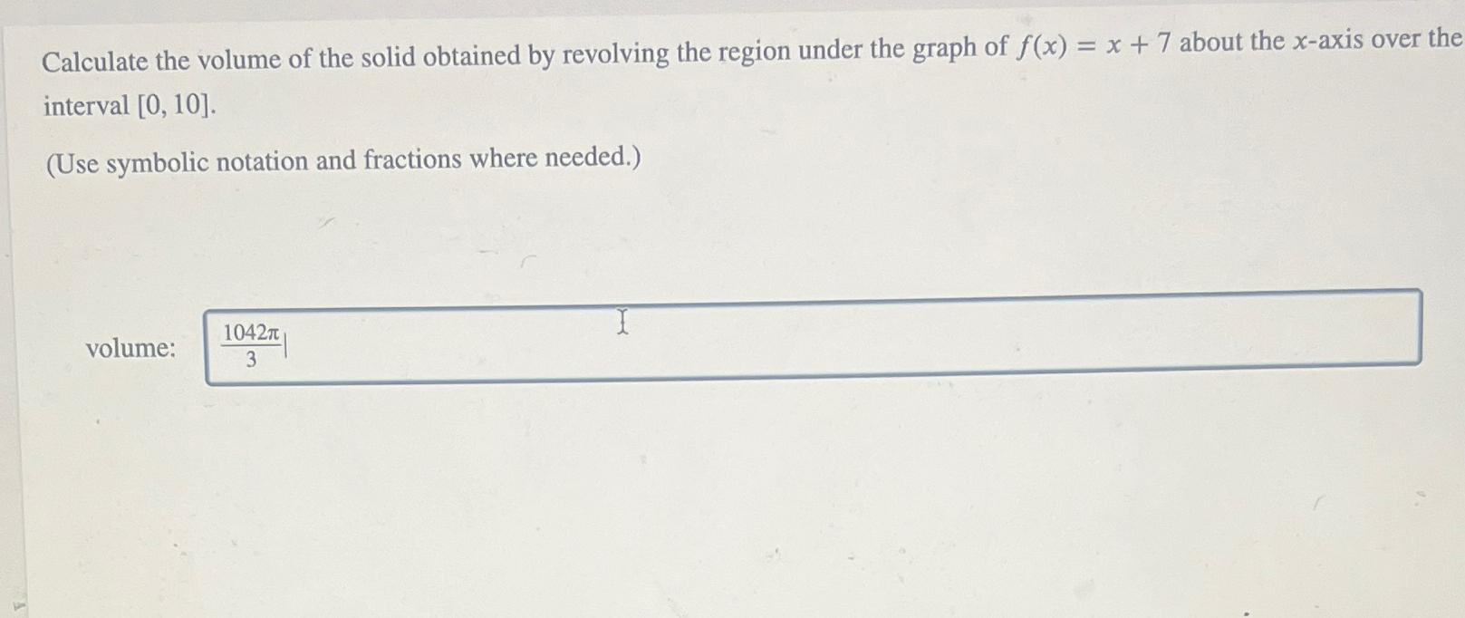 Solved Calculate the volume of the solid obtained by | Chegg.com