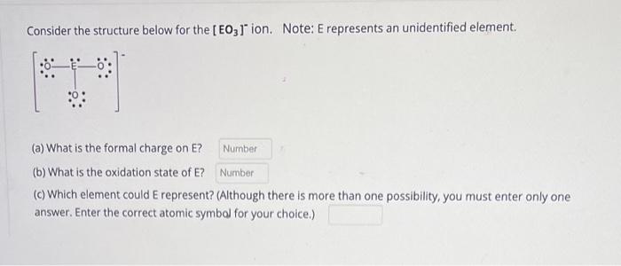Solved Consider the structure below for the [EO3]−ion. Note: | Chegg.com