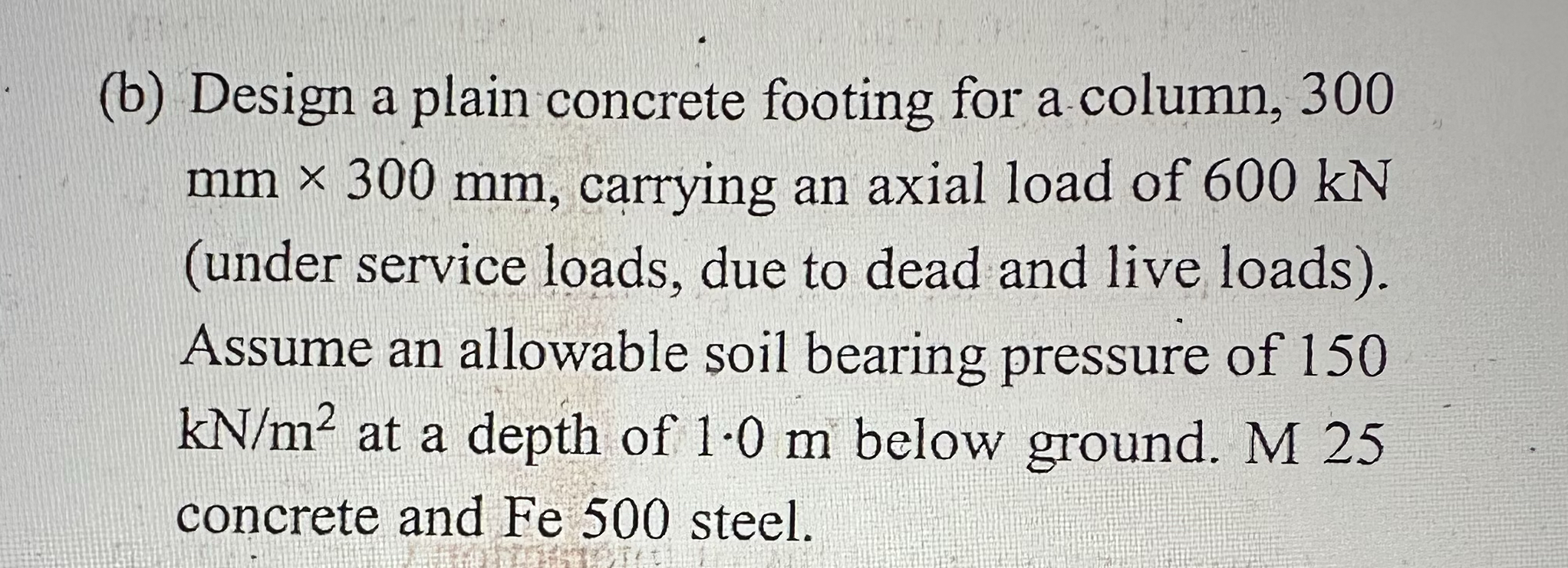 Solved (b) ﻿Design a plain concrete footing for a column, | Chegg.com