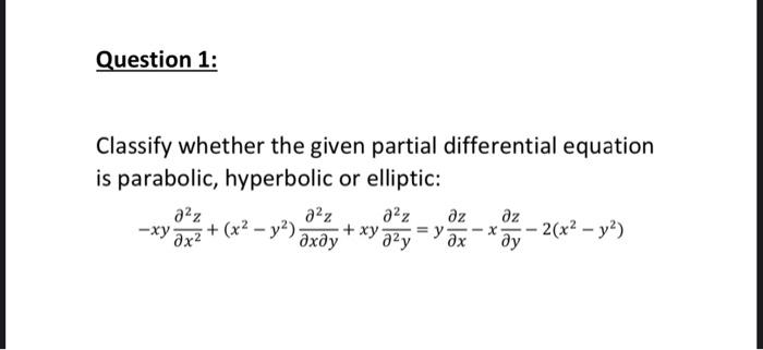 Classify whether the given partial differential | Chegg.com