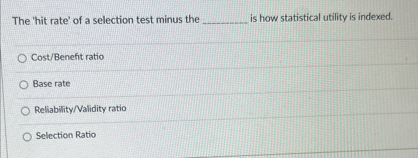 Solved The 'hit rate' of a selection test minus the is how | Chegg.com