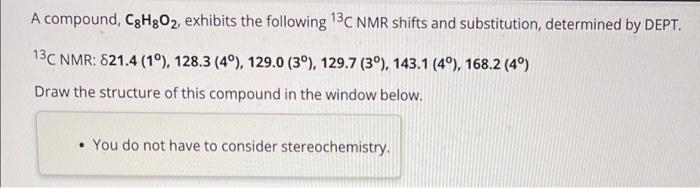 Solved A compound, C8H8O2, exhibits the following 13C NMR | Chegg.com