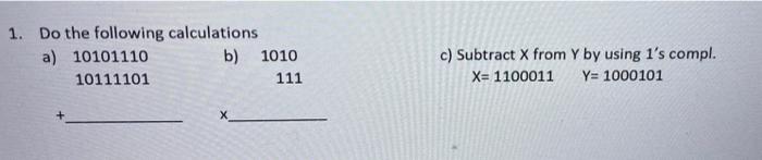 Solved 1. Do the following calculations a) 10101110 b) 1010 | Chegg.com