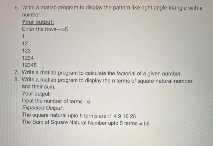 Solved 6. Write a matlab program to display the pattern like | Chegg.com
