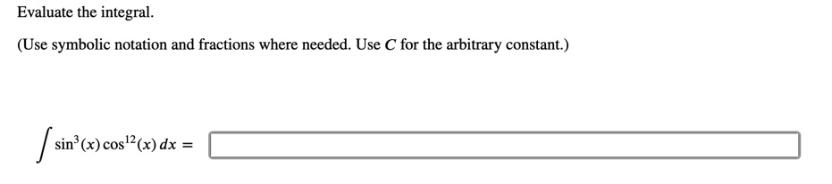 Solved Evaluate the integral.(Use symbolic notation and | Chegg.com