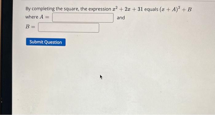 Solved By completing the square, the expression x2+2x+31 | Chegg.com