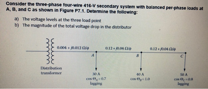 Solved Consider the three-phase four-wire 416-V secondary | Chegg.com Solved Consider the three-phase four-wire 416-V secondary | Chegg.com