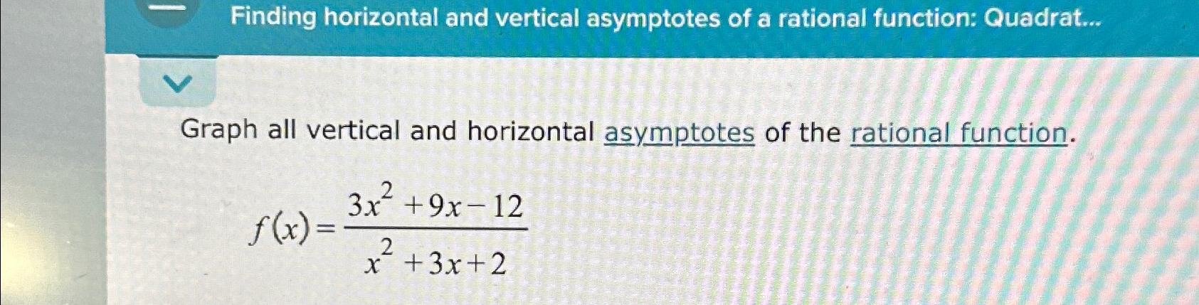 Solved Finding horizontal and vertical asymptotes of a | Chegg.com