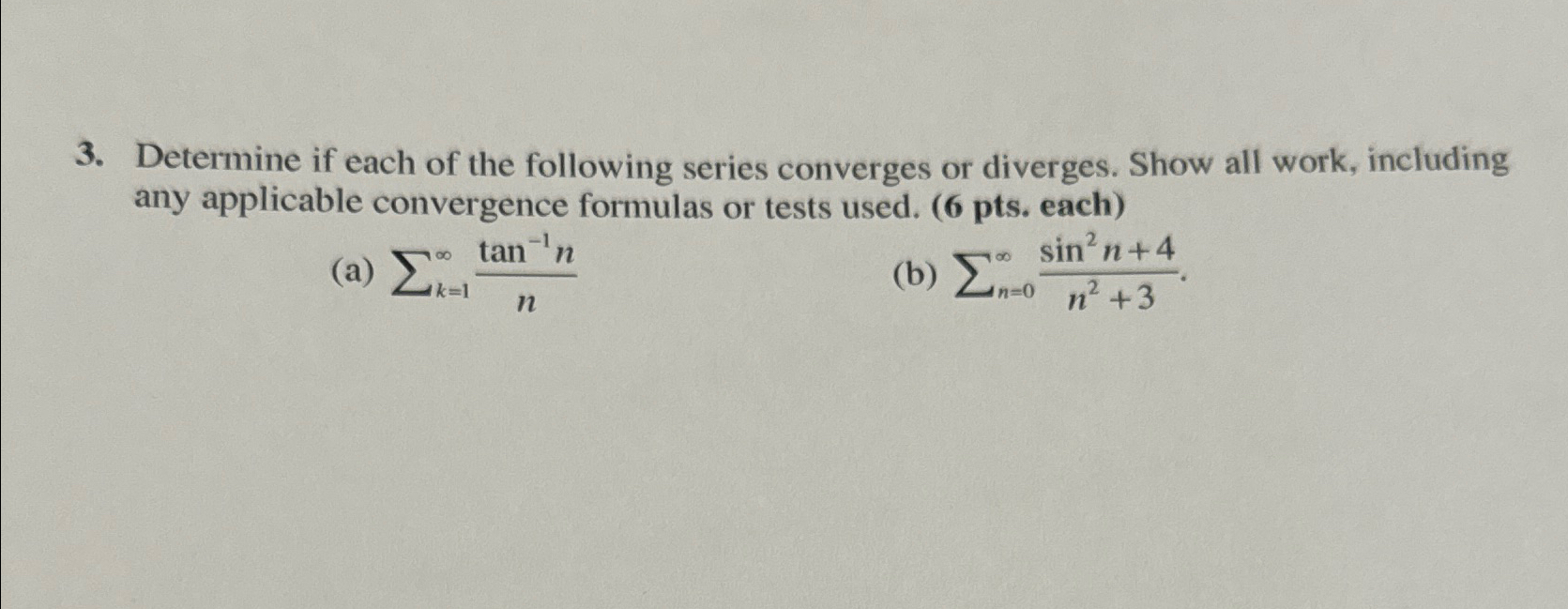Solved Determine if each of the following series converges | Chegg.com