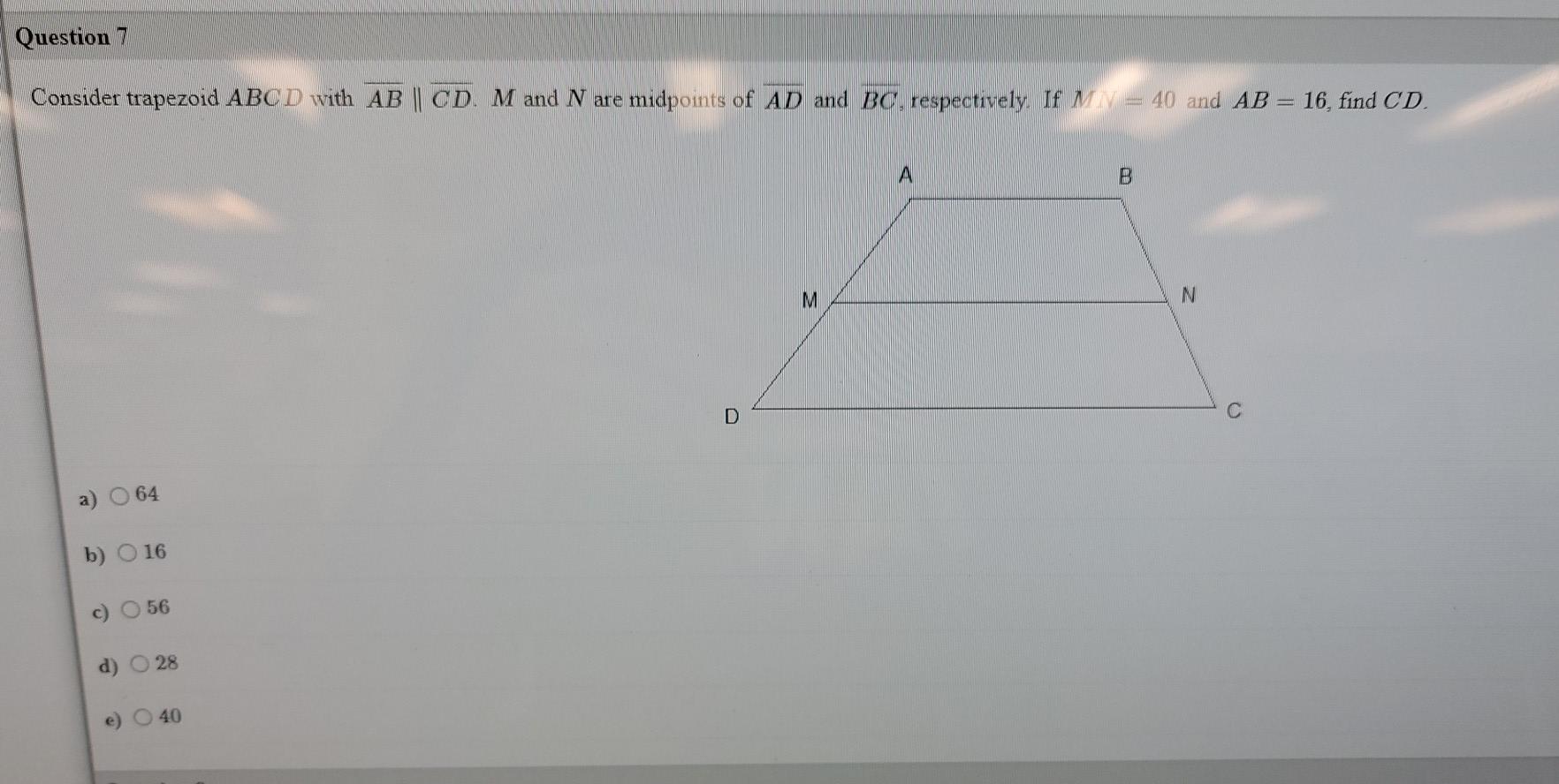 Solved Question 7 Consider trapezoid ABCD with AB | CD. M | Chegg.com