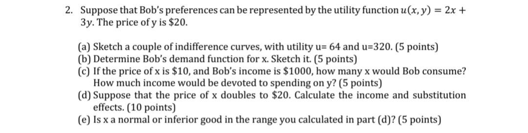 Solved 2. Suppose that Bob's preferences can be represented | Chegg.com
