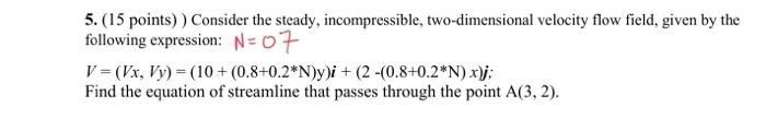 Solved 5. (15 points) ) Consider the steady, incompressible, | Chegg.com Solved 5. (15 points) ) Consider the steady, incompressible, | Chegg.com