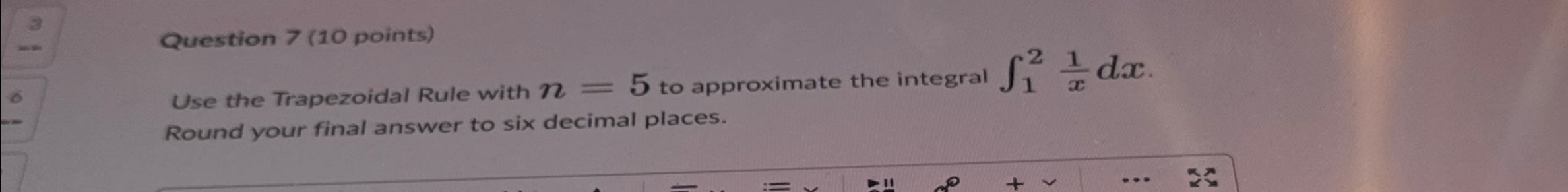 Solved Question 7 (10 ﻿points)Use the Trapezoidal Rule with | Chegg.com