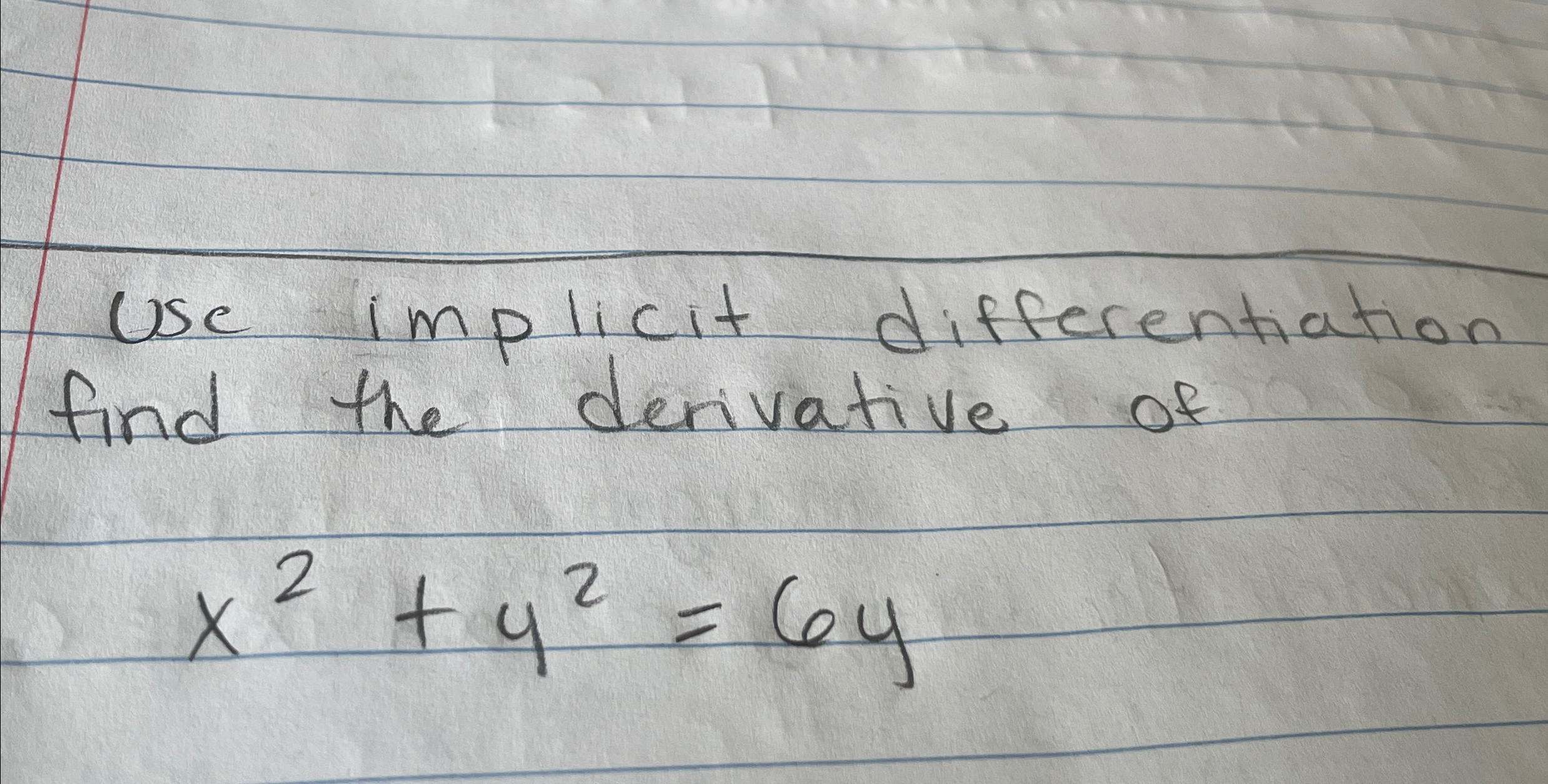 Solved Use implicit differentiation find the derivative | Chegg.com
