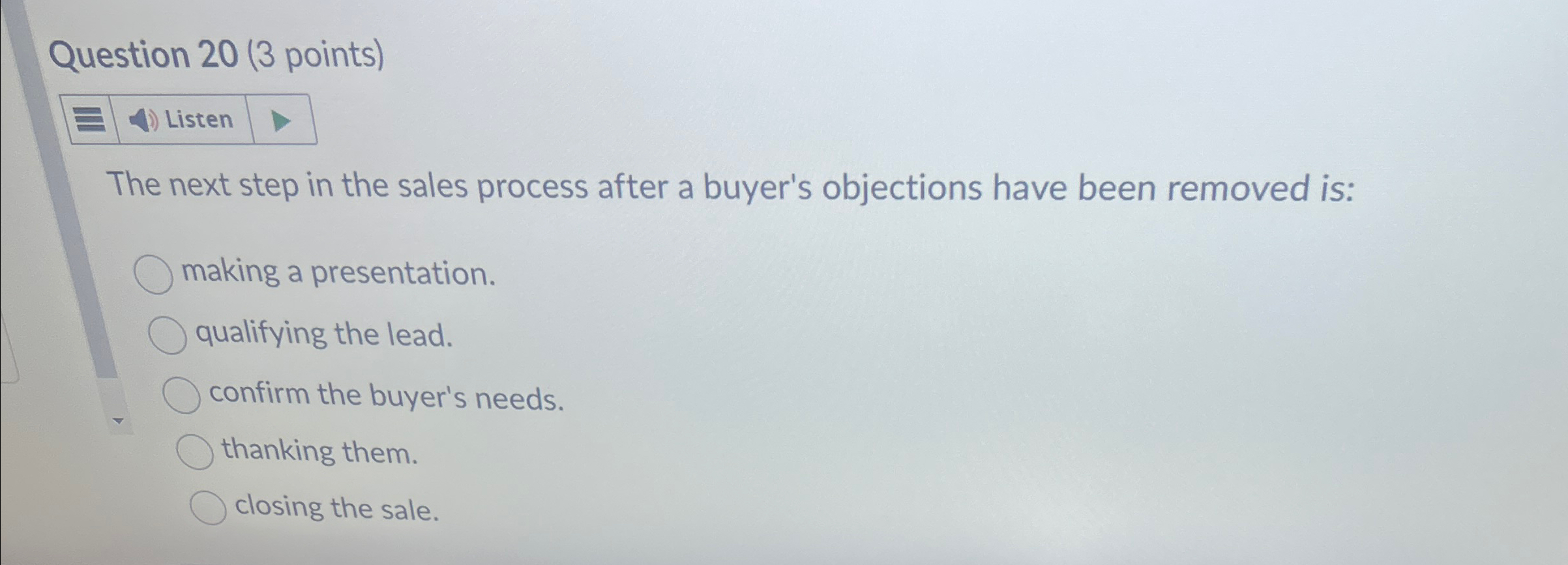 Solved Question 20 (3 ﻿points)The next step in the sales | Chegg.com