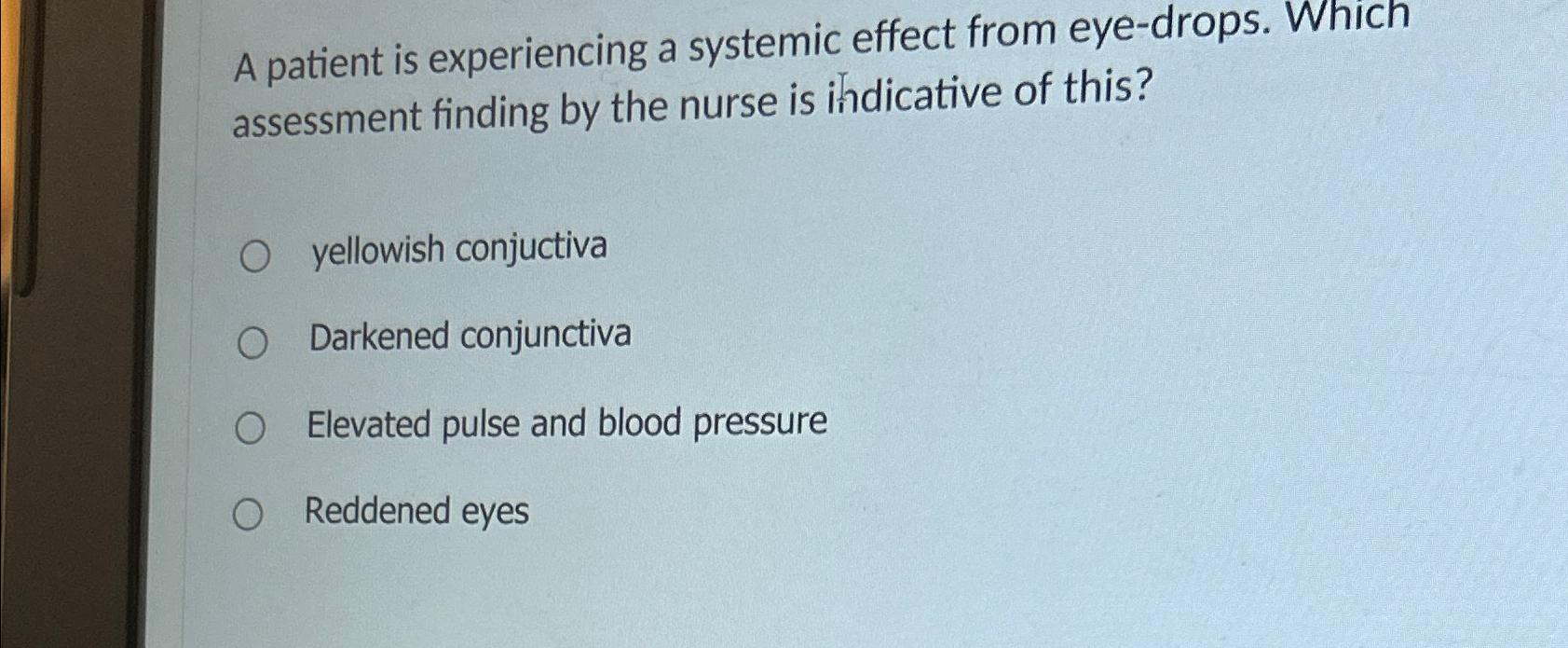 Solved A patient is experiencing a systemic effect from | Chegg.com