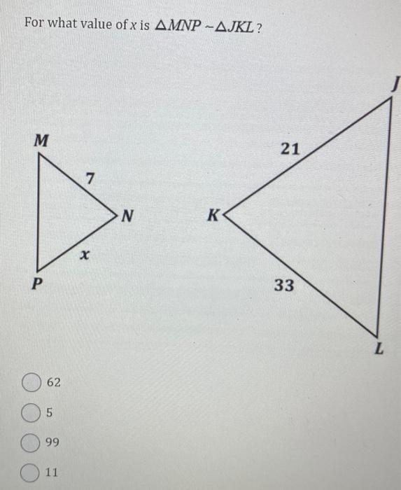 Solved For what value of x is MNP− JKL ? 62 5 99 11 | Chegg.com