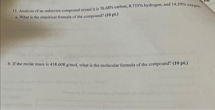 Solved 11. Analysis of an unknown compound reveal it is | Chegg.com