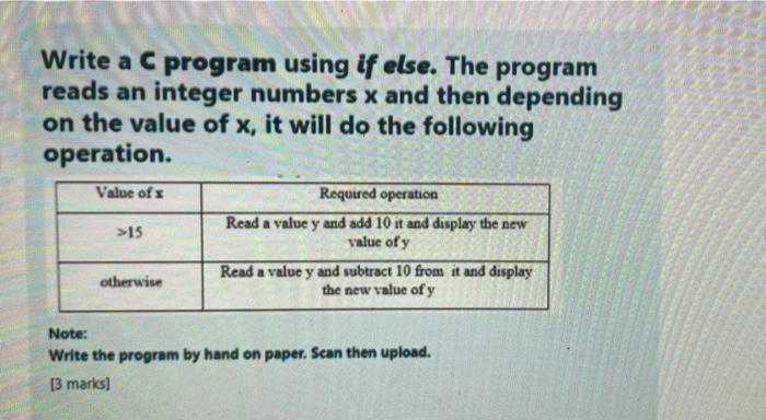 Solved Write A C Program Using If Else The Program Reads An