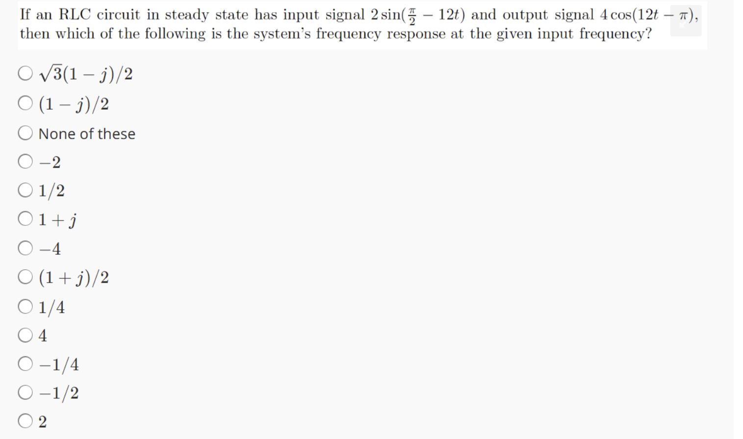 Solved If an RLC circuit in steady state has input signal | Chegg.com