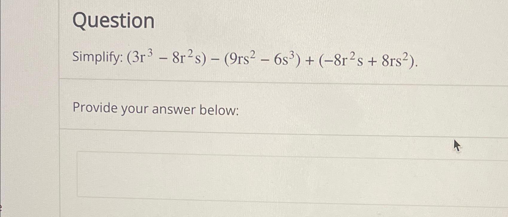 Solved QuestionSimplify: | Chegg.com