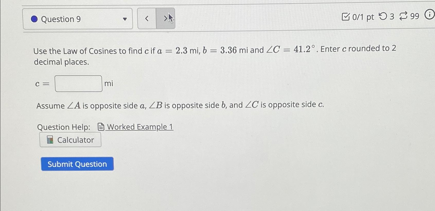 Solved Use the Law of Cosines to find c ﻿if a=2.3mi,b=3.36mi | Chegg.com