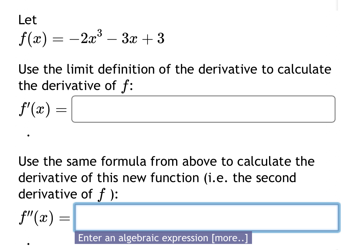 Solved Letf(x)=-2x3-3x+3Use the limit definition of the | Chegg.com