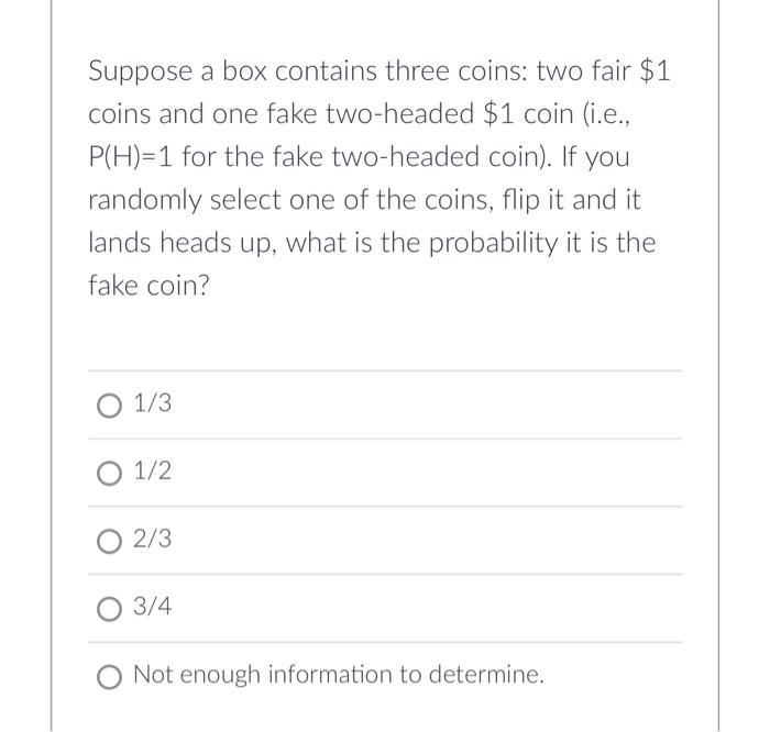 Solved Suppose a box contains three coins: two fair $1 coins | Chegg.com