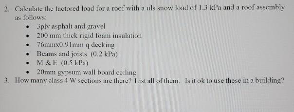 Solved 2. Calculate the factored load for a roof with a uls | Chegg.com