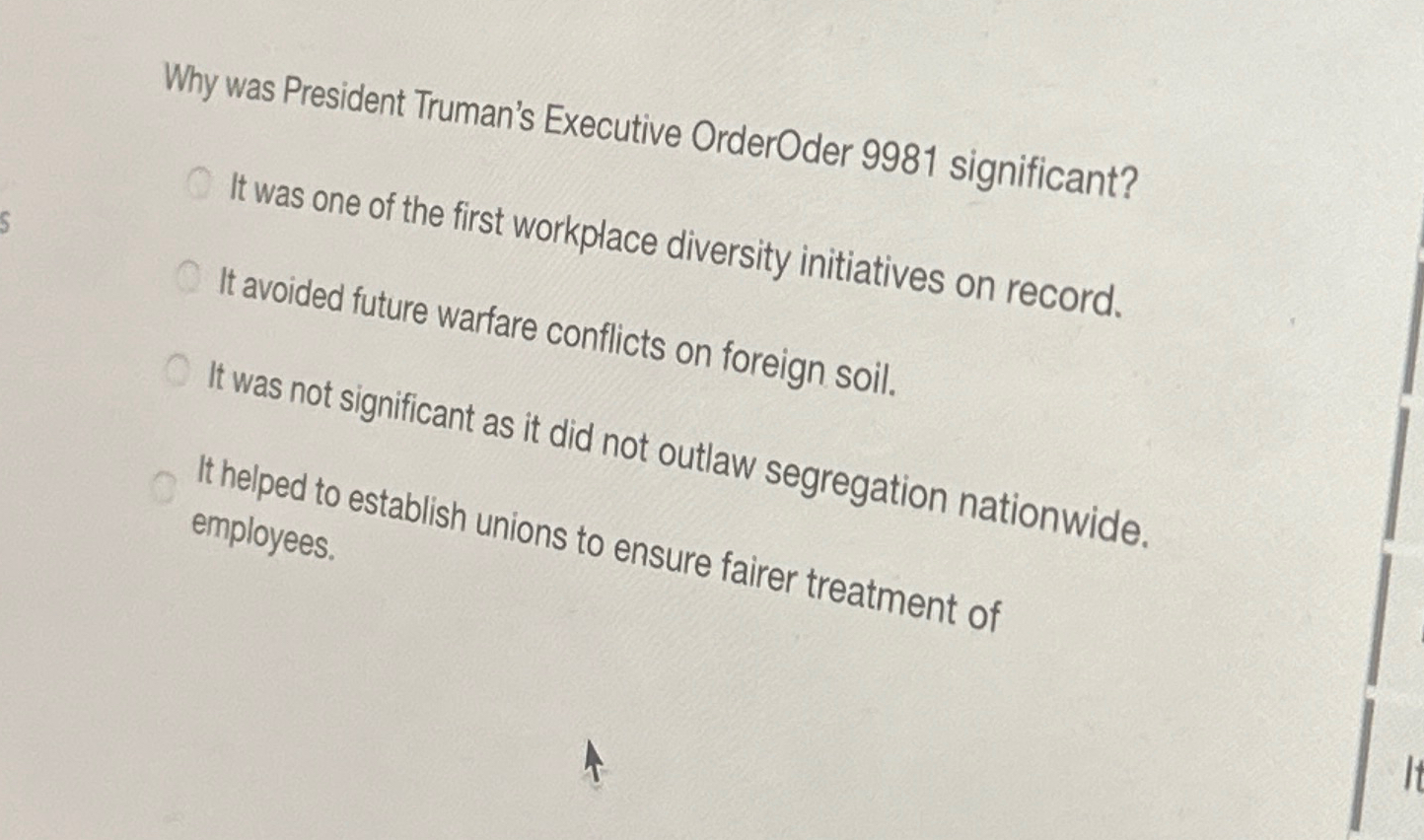 Solved Why was President Truman's Executive OrderOder 9981 | Chegg.com