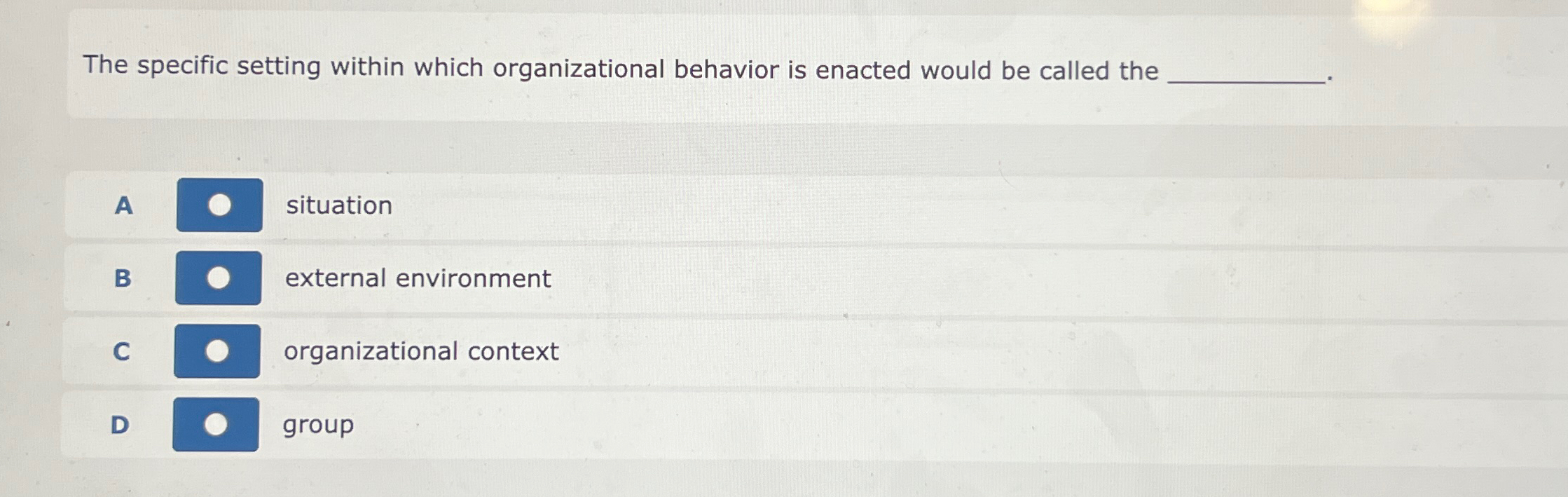 Solved The specific setting within which organizational | Chegg.com