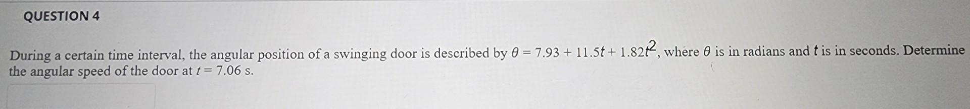 Solved During a certain time interval, the angular position | Chegg.com