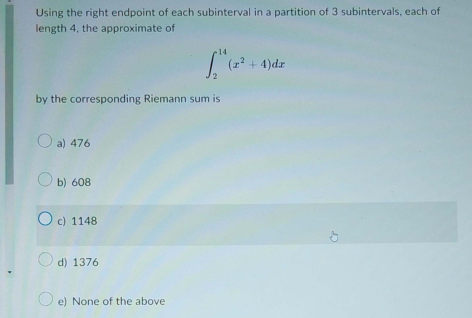 Solved Using the right endpoint of each subinterval in a | Chegg.com