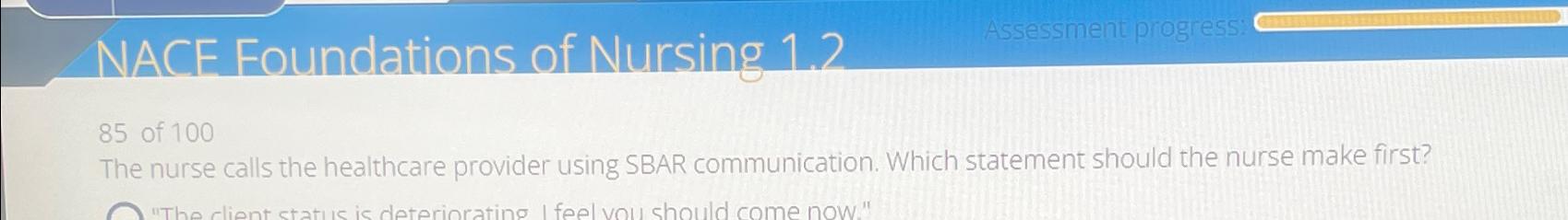 Solved NACF Foundations of Nursing 1.285 ﻿of 100The nurse | Chegg.com