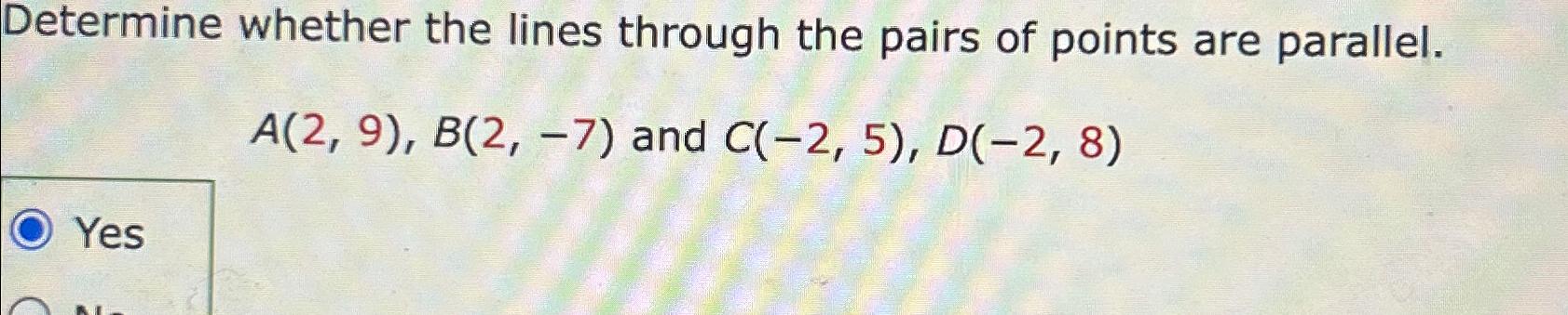 Solved Determine whether the lines through the pairs of | Chegg.com