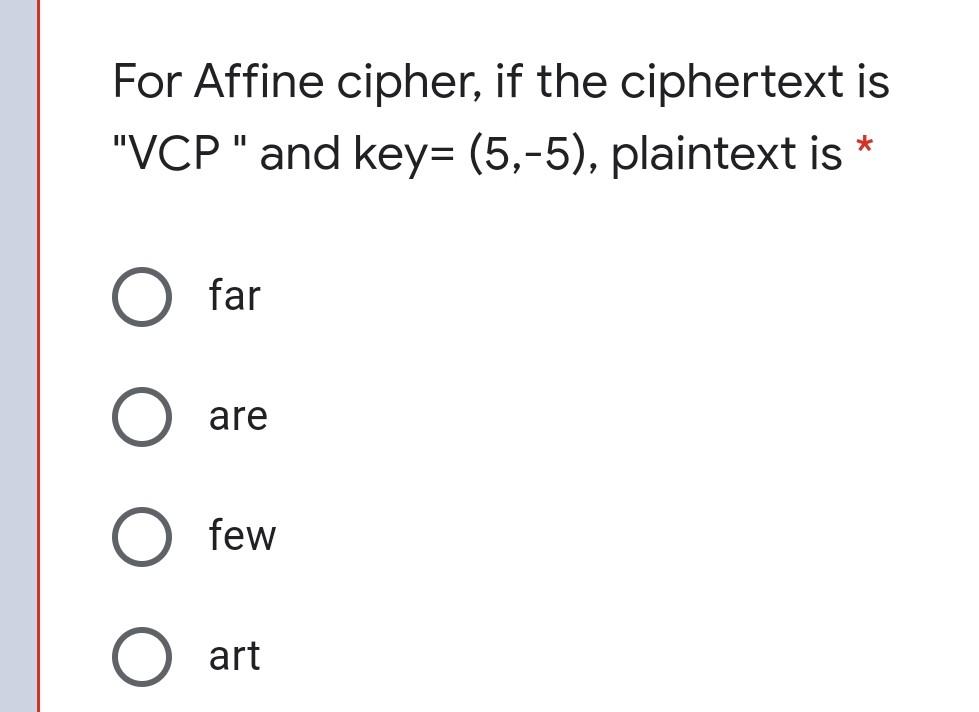 Solved For Affine cipher, if the ciphertext is "VCP" and | Chegg.com