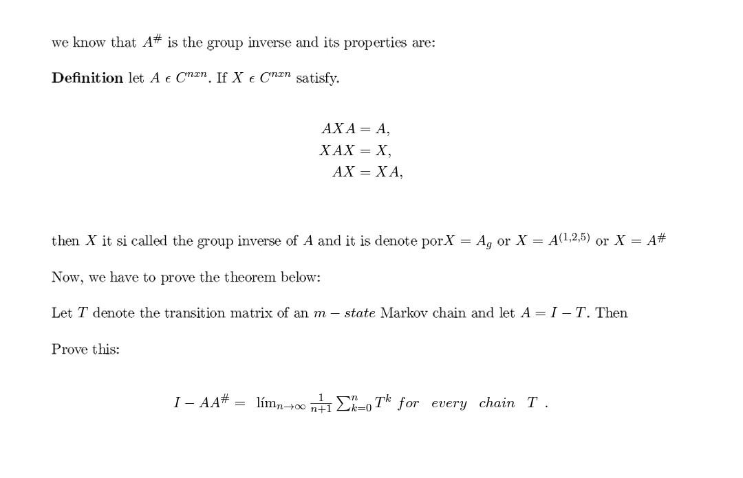 Solved we know that A# is the group inverse and its | Chegg.com