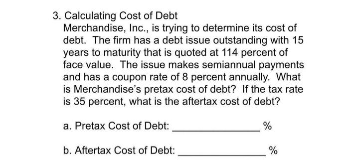 Solved Calculating Cost of Debt Merchandise, Inc., is trying | Chegg.com