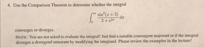 Solved 4. Use the Comparison Theorem to determine whether | Chegg.com
