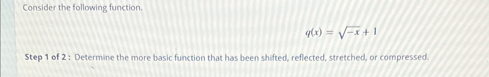 Solved Consider the following function.q(x)=-x2+1Step 1 ﻿of | Chegg.com