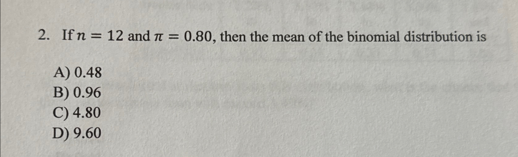 Solved If n=12 ﻿and π=0.80, ﻿then the mean of the binomial | Chegg.com