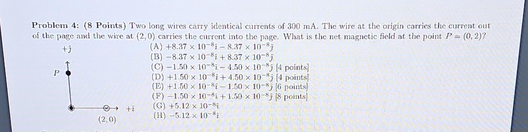 Solved Problem 4: (8 Points) Two long wires carry identical | Chegg.com