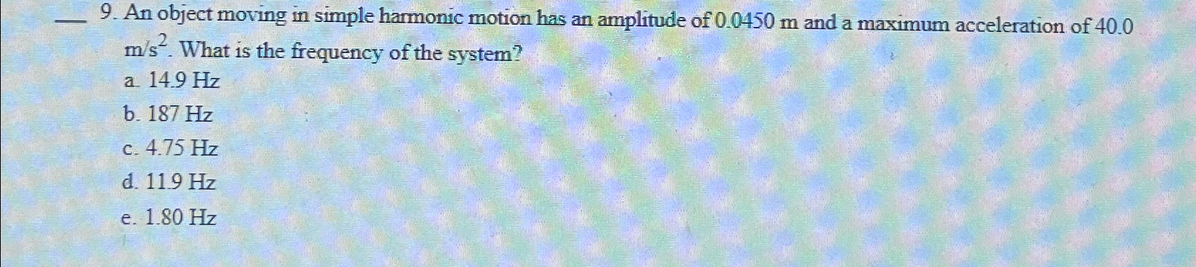 Solved An object moving in simple harmonic motion has an | Chegg.com