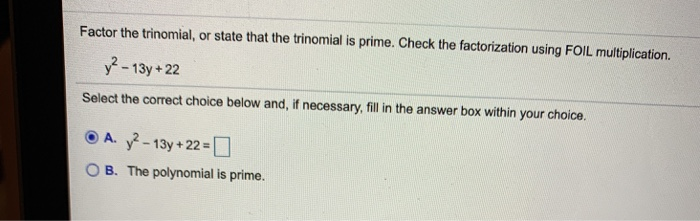 Solved Factor the trinomial, or state that the trinomial | Chegg.com