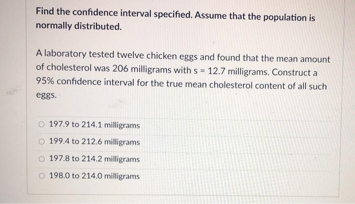 Solved Find the confidence interval specified. Assume that | Chegg.com