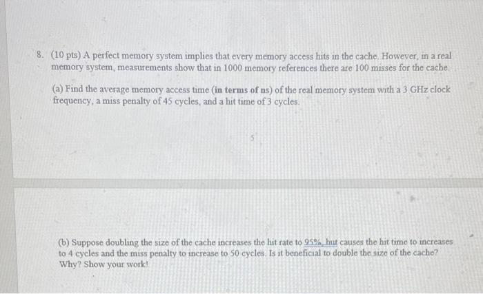 Solved 8 10 Pts A Perfect Memory System Implies That 
