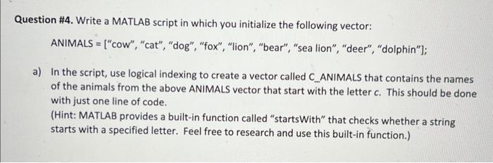 Solved Question \#4. Write a MATLAB script in which you | Chegg.com
