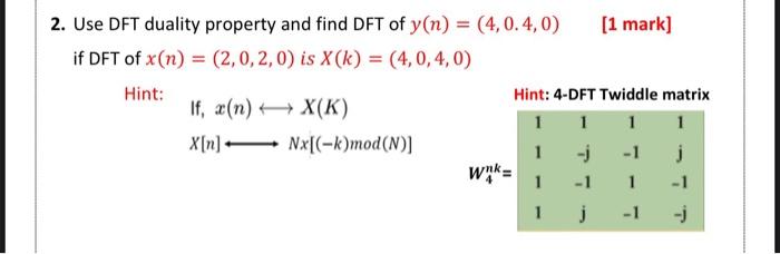 Solved 2. Use DFT duality property and find DFT of y(n) = | Chegg.com