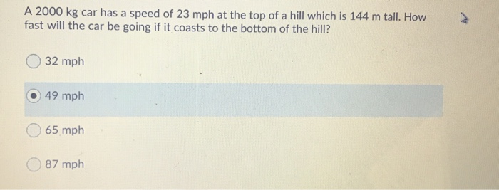 Solved A 2000 kg car has a speed of 23 mph at the top of a | Chegg.com