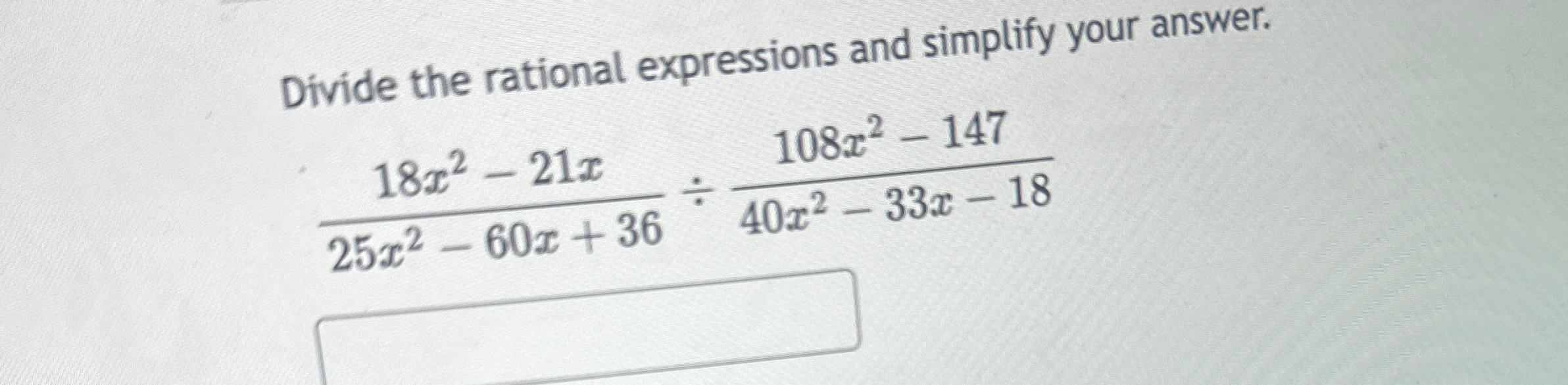 Solved Divide the rational expressions and simplify your | Chegg.com